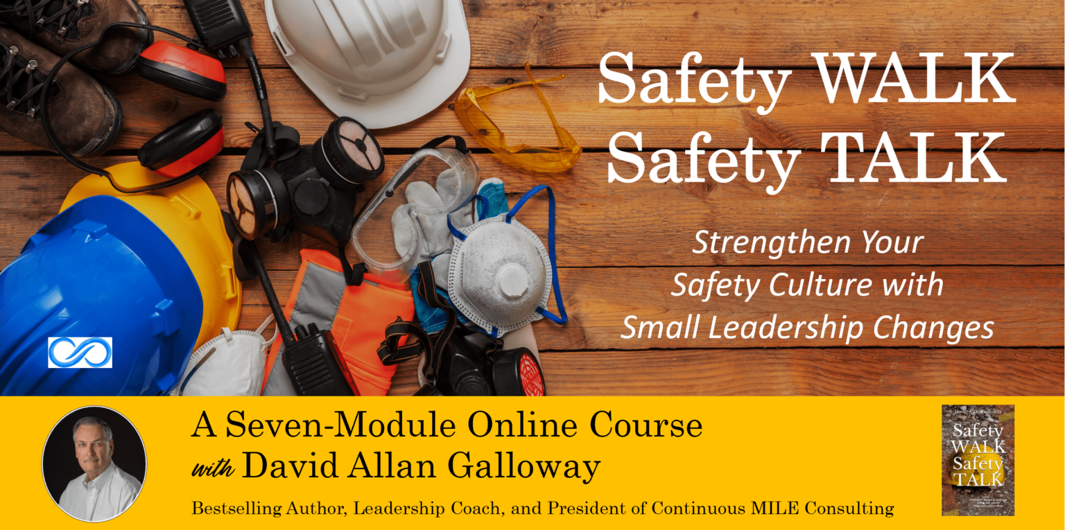 Safety WALK Safety TALK online! - Continuous MILE